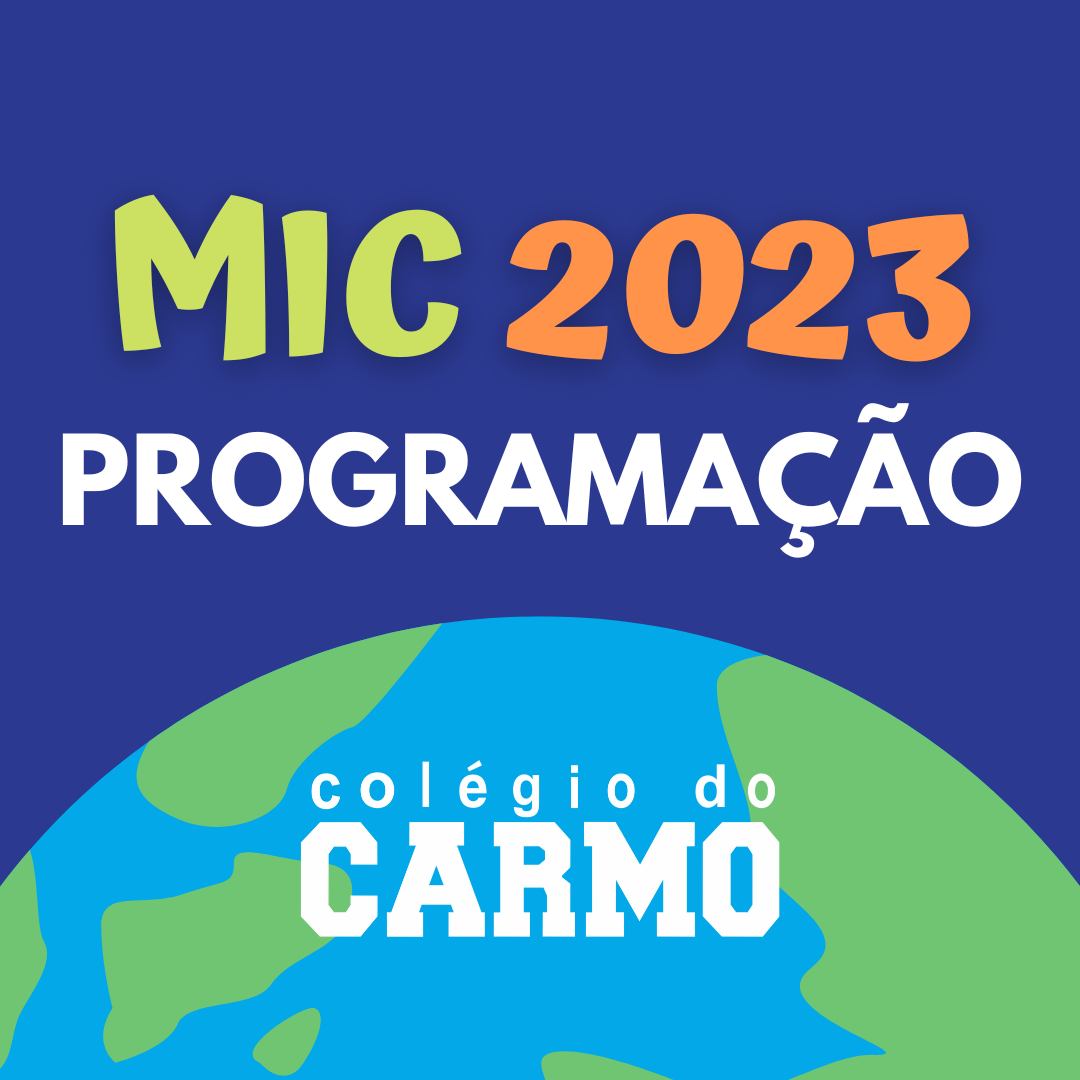 PROGRAMAÇÃO MIC 2023 - Colégio do Carmo